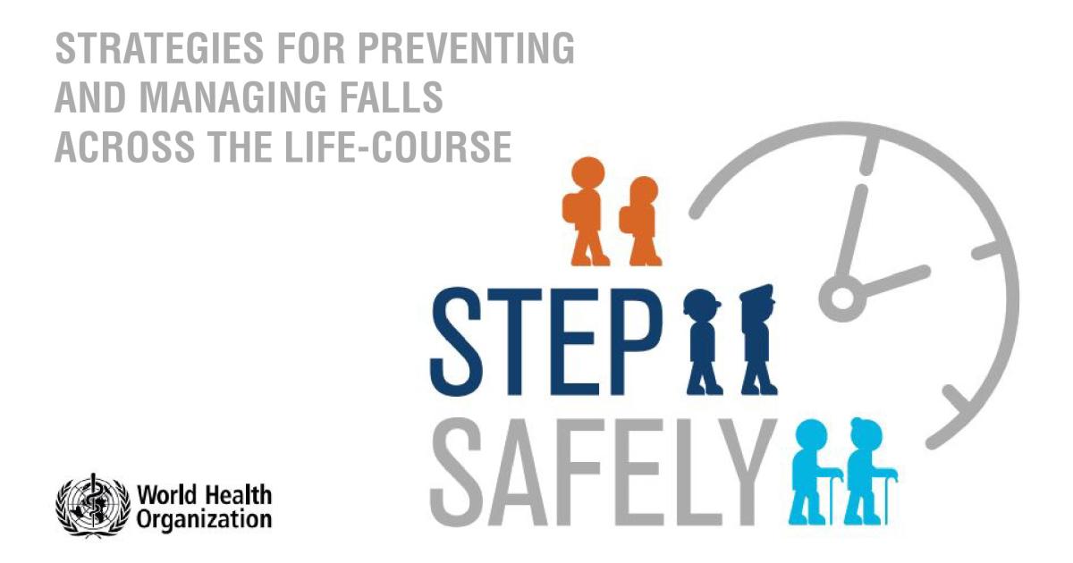Step safely: strategies for preventing and managing falls across the ...